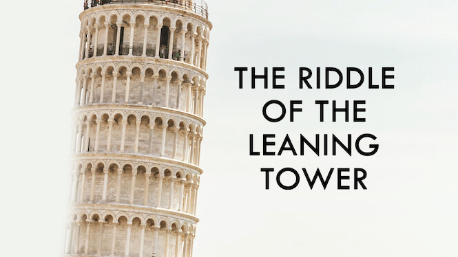 The Riddle of the Leaning Tower (2005) - Netflix | Flixable